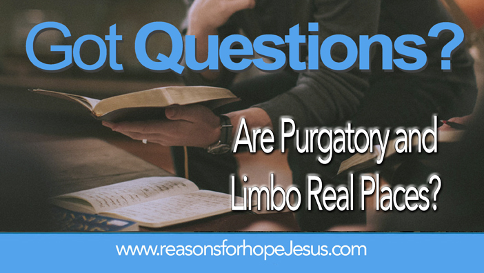Are Purgatory and Limbo Real Places? » Reasons for Hope* Jesus