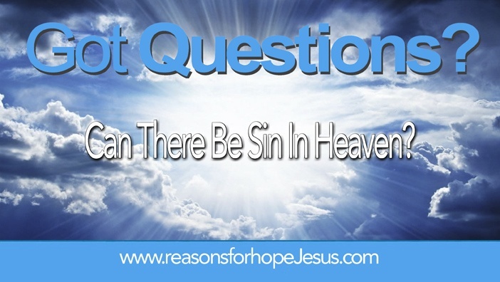 Can There Be Sin In Heaven? » Reasons for Hope* Jesus