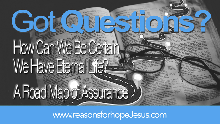 How Can We Be Certain We Have Eternal Life? The "Road Map of Eternal ...