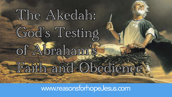 The Akedah: God's Testing of Abraham's Faith and Obedience » Reasons ...