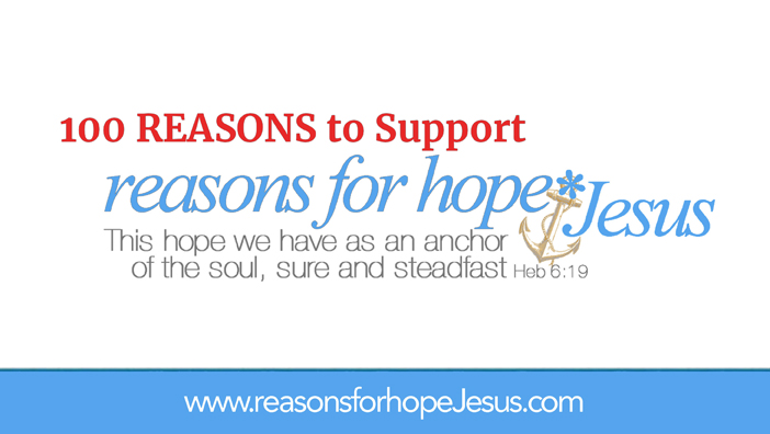 100 REASONS to Support Reasons for Hope* Jesus » Reasons for Hope* Jesus