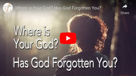 Where is Your God? Has God Forgotten You? » Reasons for Hope* Jesus