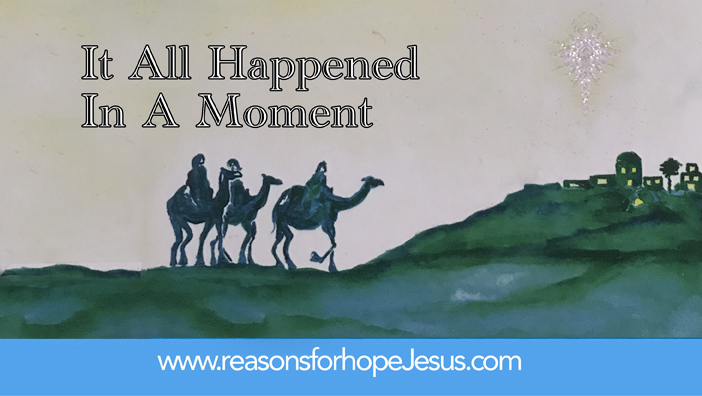 It All Happened in a Moment by Max Lucado » Reasons for Hope* Jesus