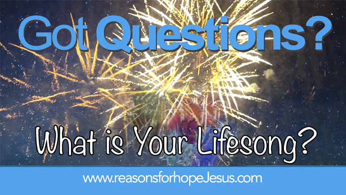 What is Your Lifesong? » Reasons for Hope* Jesus