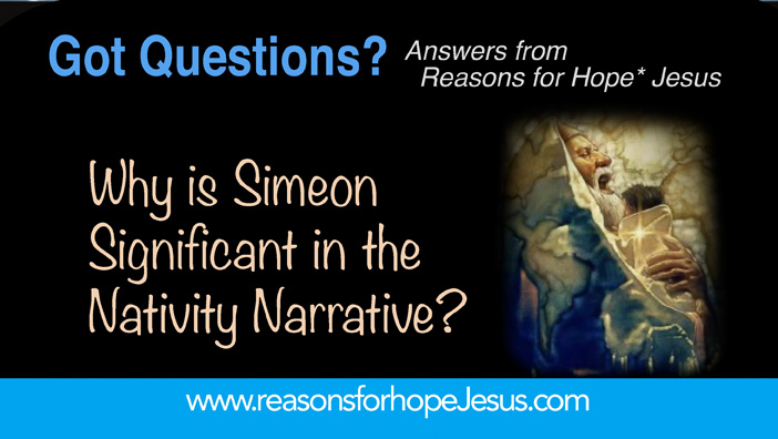 Why is Simeon Significant in the Nativity Narrative? » Reasons for Hope ...