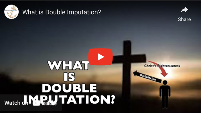 What Is Double Imputation Reasons For Hope Jesus