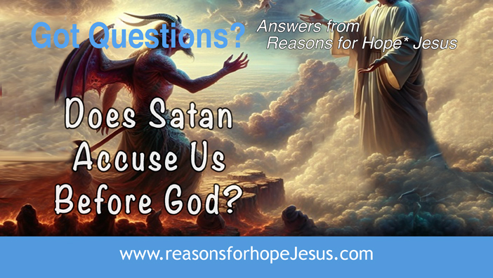 Does Satan (the Devil) Accuse Us Before God? » Reasons for Hope* Jesus