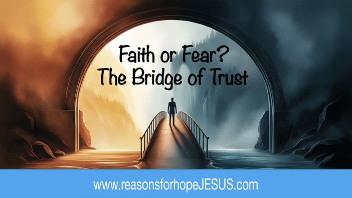 Faith or Fear: The Bridge of Trust, by R.C. Rose » Reasons for Hope* Jesus